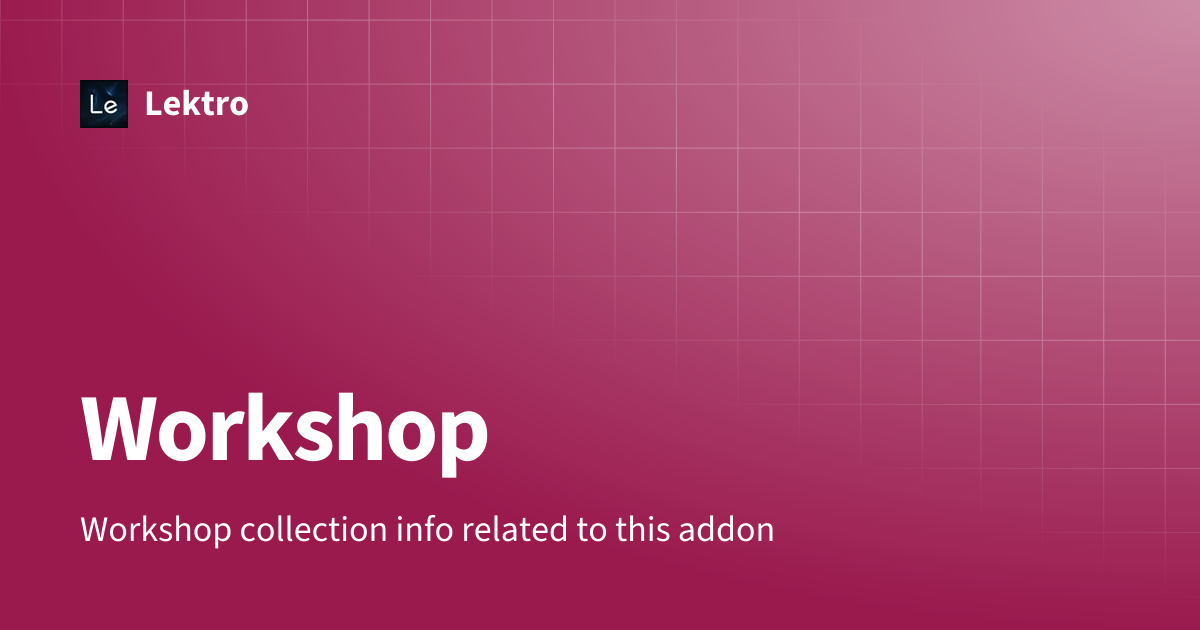 Workshop | Lektro